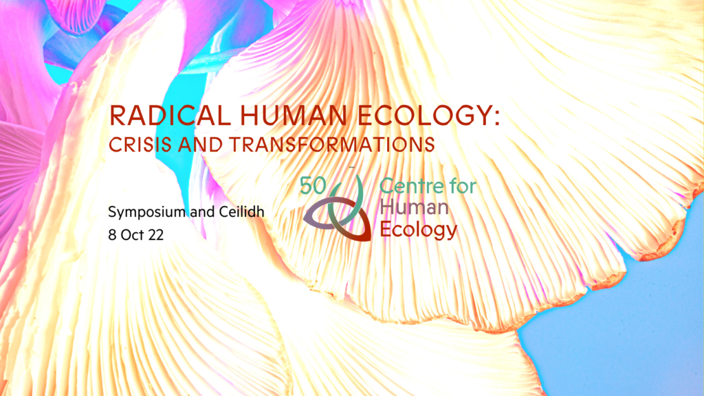 Symposium and Ceilidh: 50 Years of Radical Human Ecology - Centre for ...